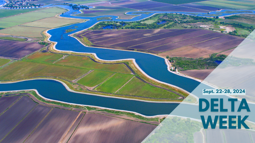 Celebrating Sacramento-San Joaquin Delta Week 2024 – Delta Conservancy